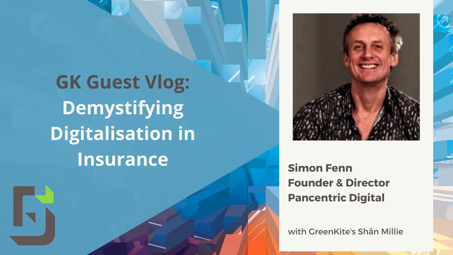 GK Guest Vlog: Demystifying Digitalisation in Insurance | GreenKite